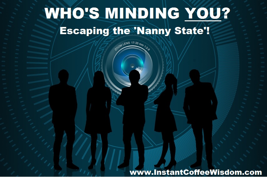 WHO’S MINDING YOU! – Instant Coffee Wisdom