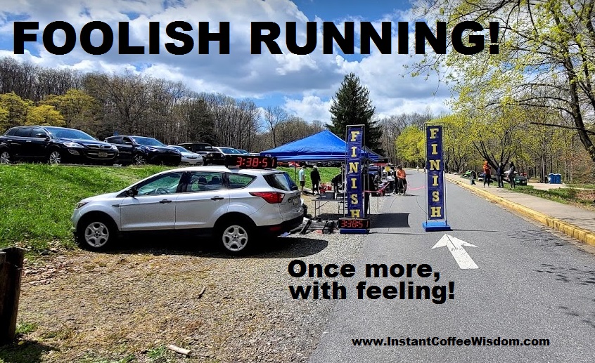 FOOLISH RUNNING! – Instant Coffee Wisdom